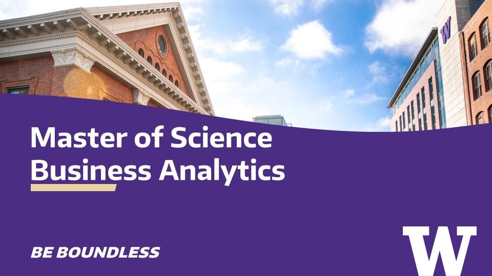 Master of Science in Business Analytics (MSBA) | Milgard School of ...